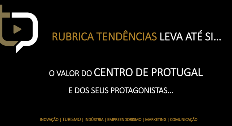 Comunicamos o Valor do Centro de Portugal - seja um protagonista! | PPL